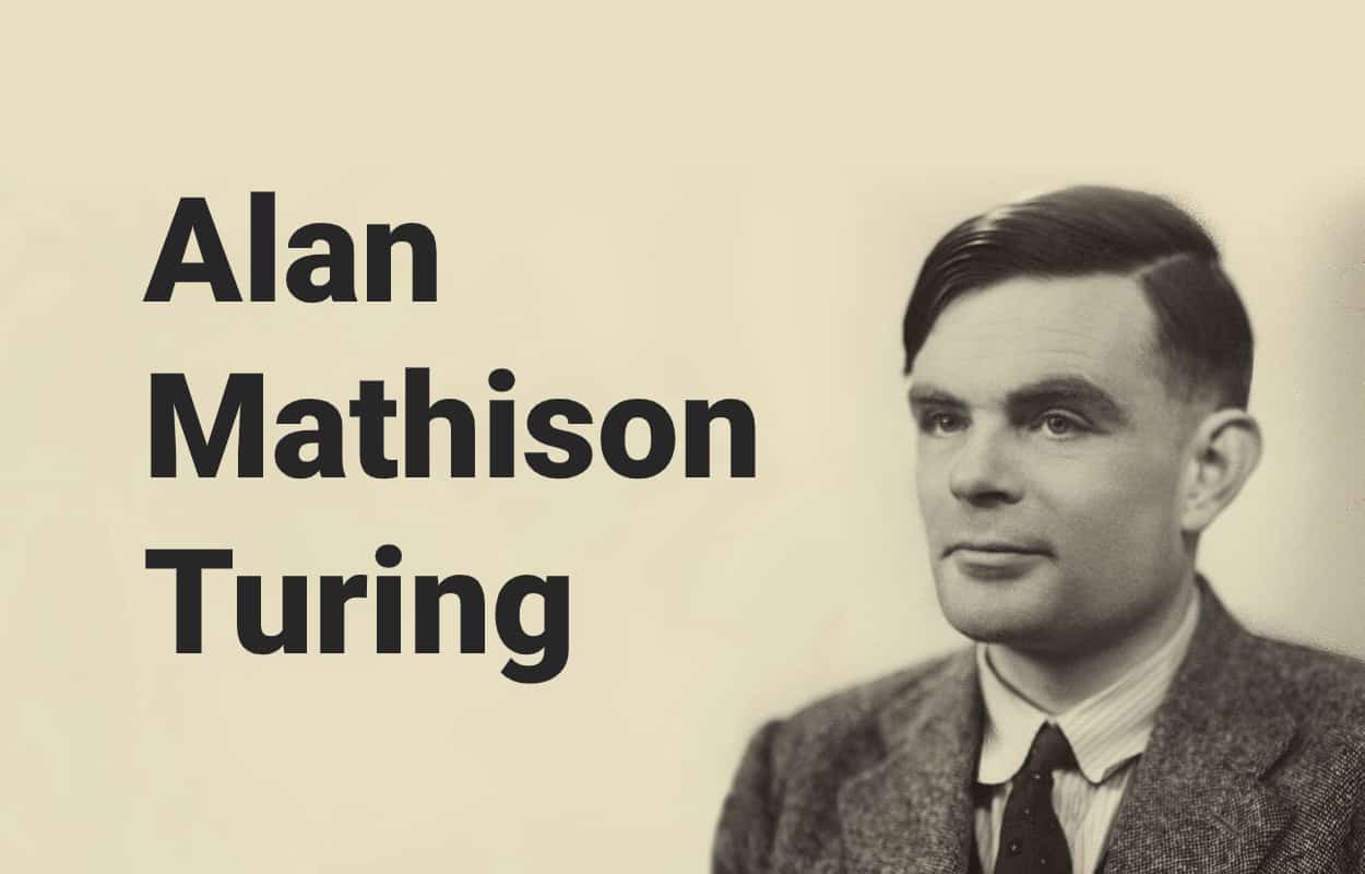 Alan Turing: Bilgisayar Biliminin ve Yapay Zekanın Öncüsü