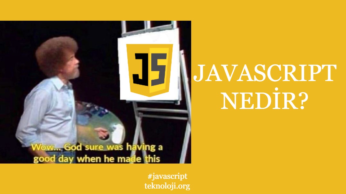 Javascript Nedir? Ne İşe Yarar?