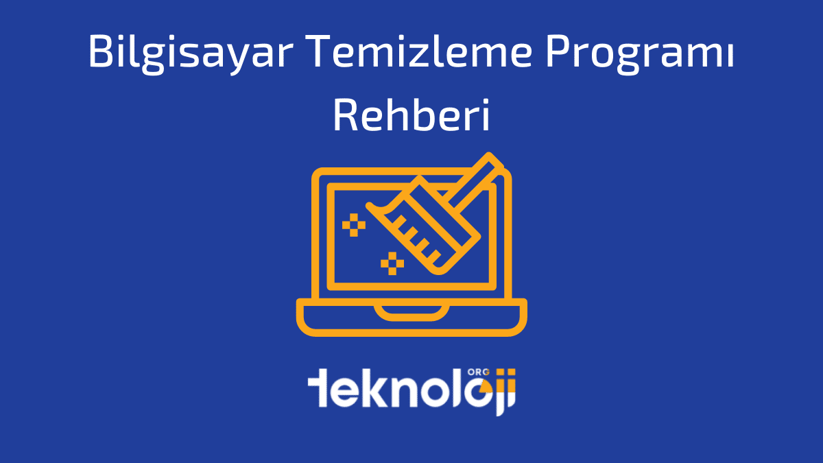 Bilgisayar Temizleme Programı Önerileri - 2023
