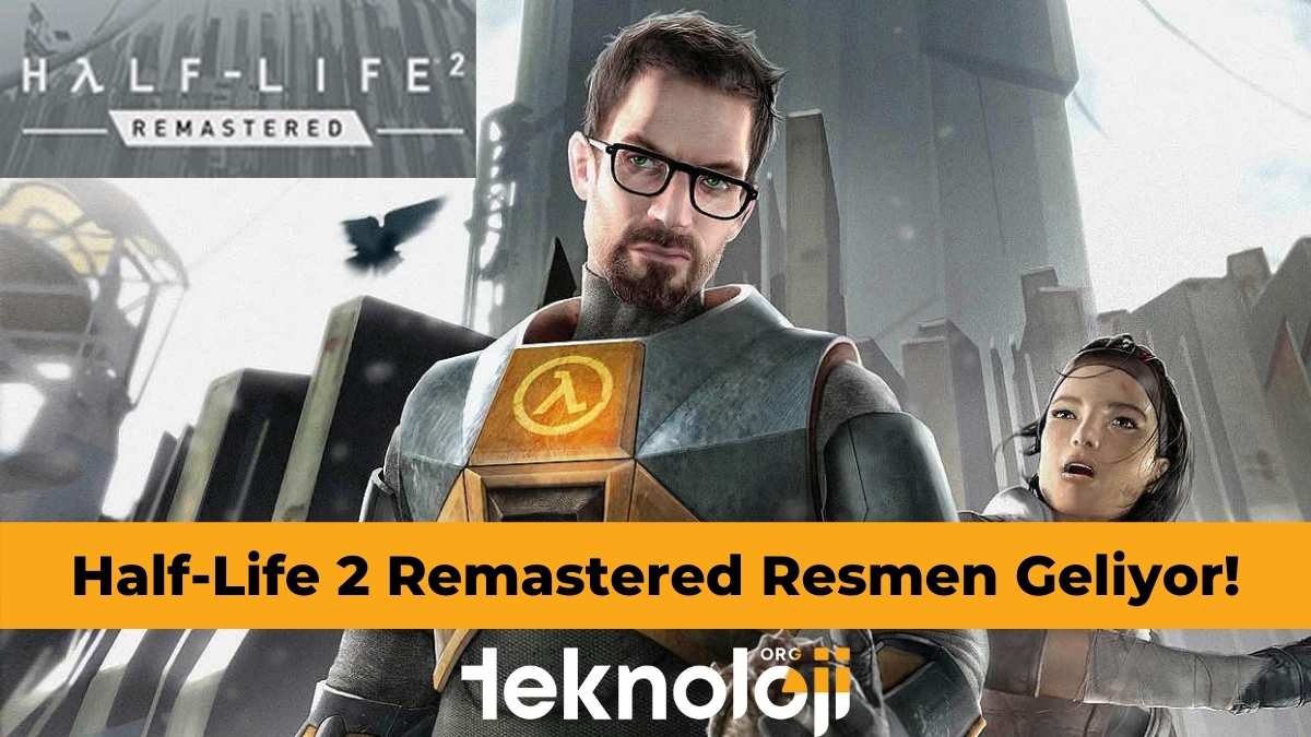 Valve Onay Verdi, Half-Life 2 Remastered Geliyor!